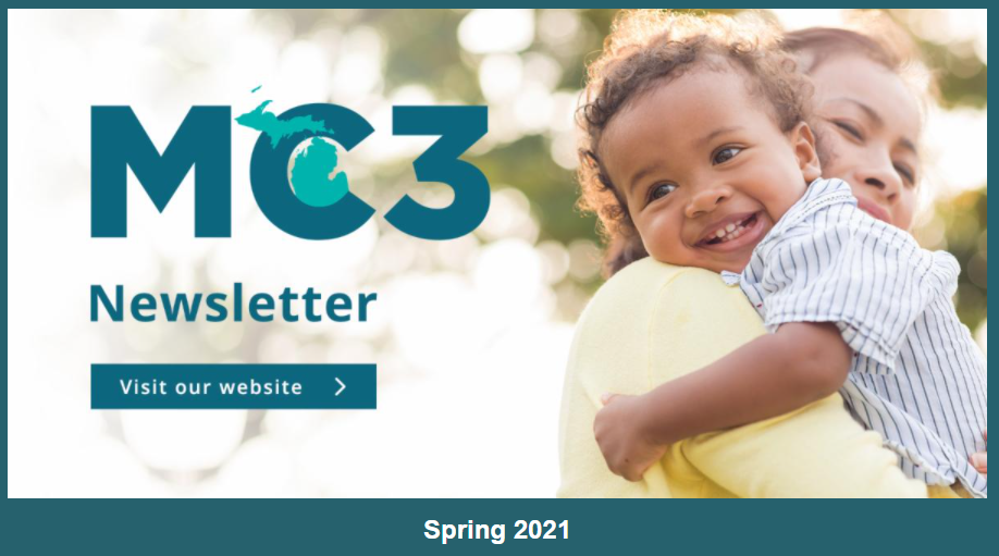Spring 2021 Newsletter - MC3 - Michigan Clinical Consultation & Care