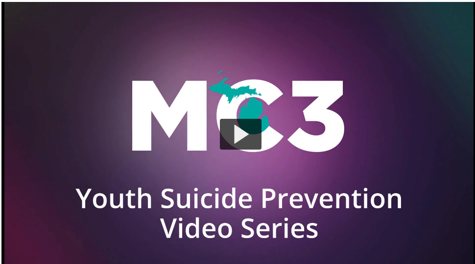 Introducing our Youth Suicide Prevention Video Series - MC3 - Michigan ...